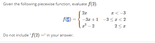 Solved Given the following piecewise function, evaluate | Chegg.com