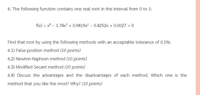 Solved 6. The following function contains one real root in | Chegg.com
