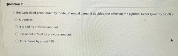 Solved Question 2 In the basic fixed-order quantity model, | Chegg.com