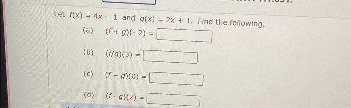 Solved Let f(x)=4x−1 and g(x)=2x+1. Find the following. (a) | Chegg.com