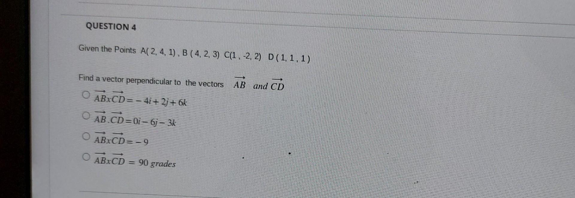 Solved Given the Points A(2,4,1),B(4,2,3)C(1,−2,2)D(1,1,1) | Chegg.com
