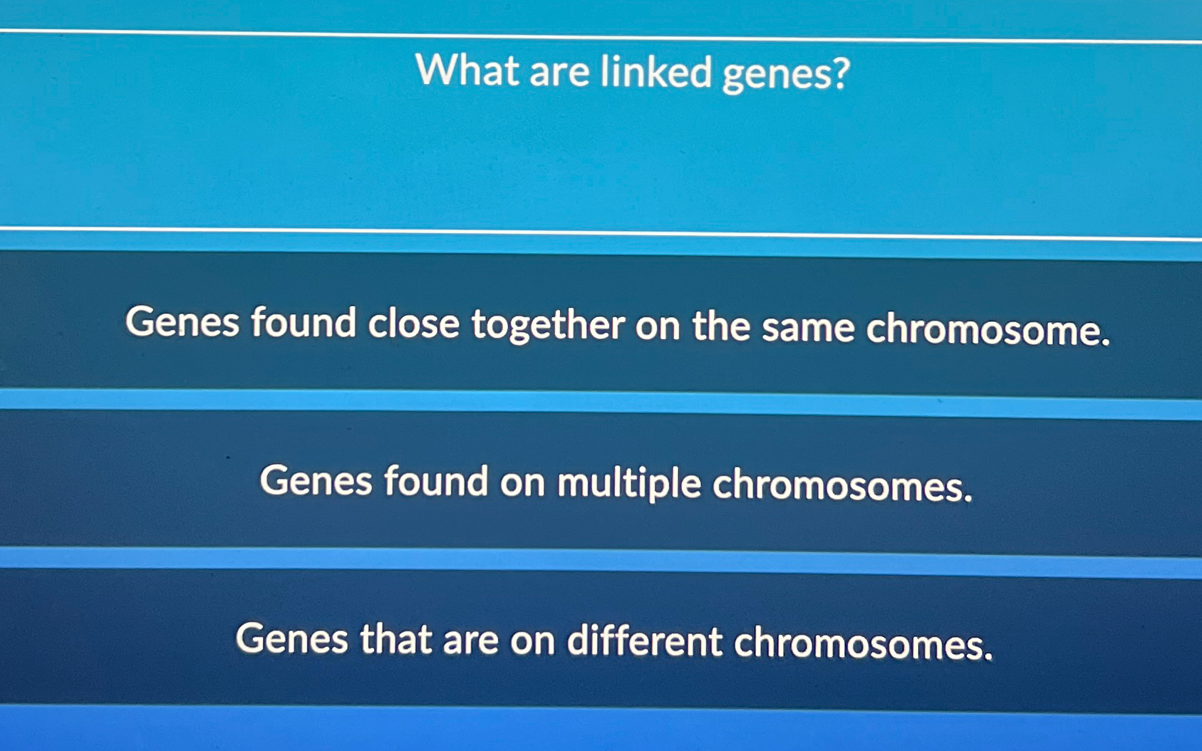 Solved What are linked genes?Genes found close together on | Chegg.com