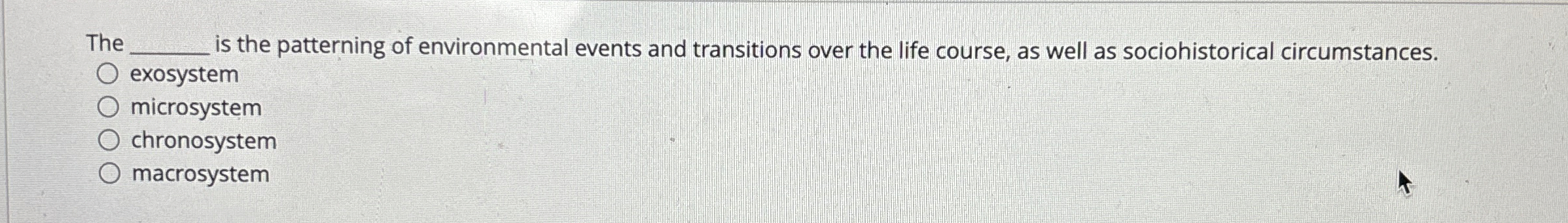 Solved The ﻿s the patterning of environmental events and | Chegg.com