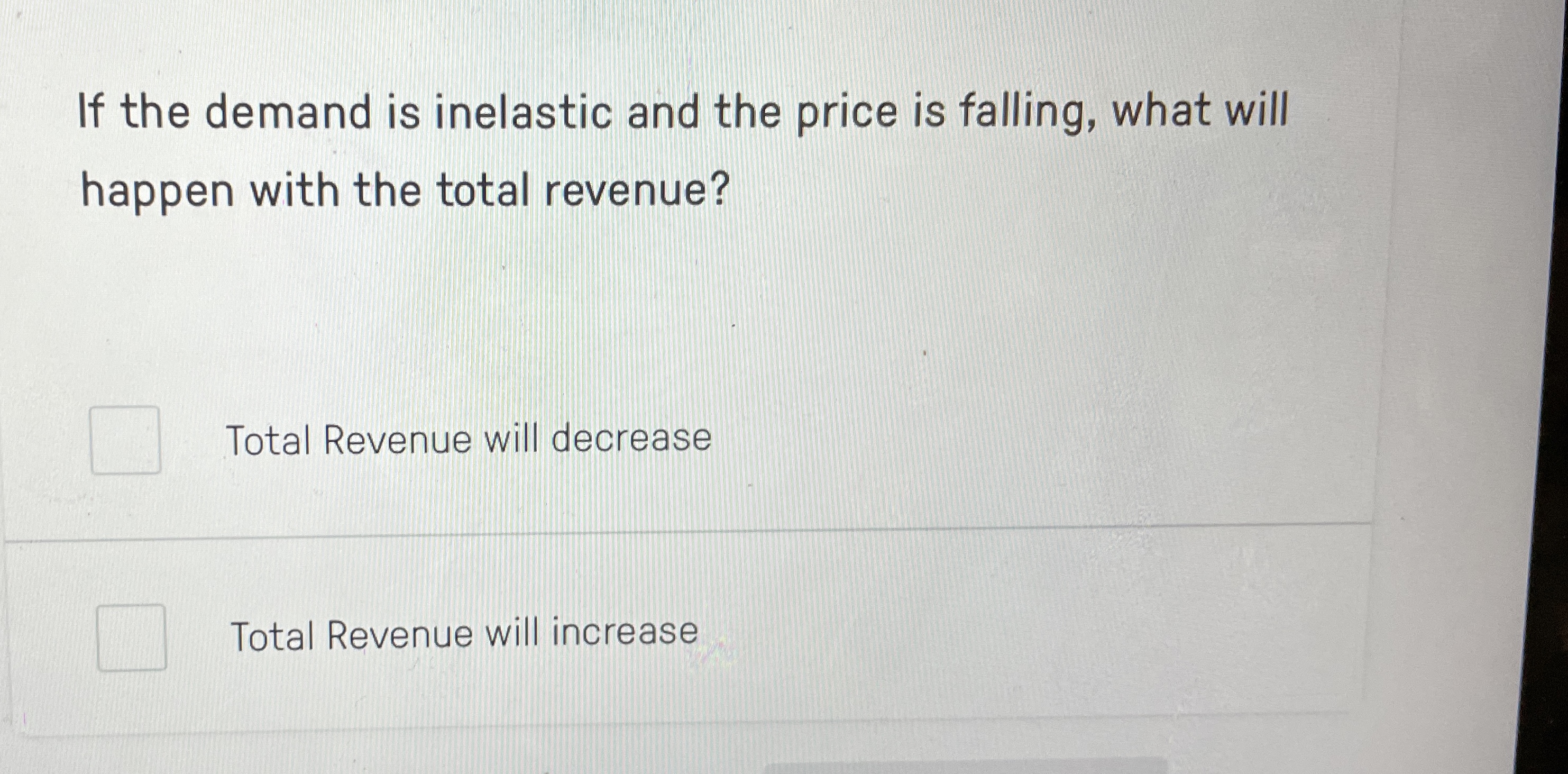 Solved If the demand is inelastic and the price is falling, | Chegg.com