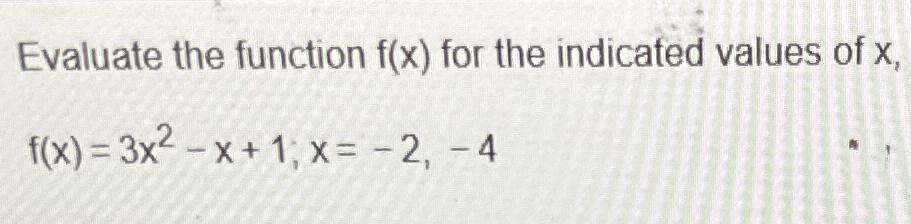 Solved Evaluate the function f(x) ﻿for the indicated values | Chegg.com