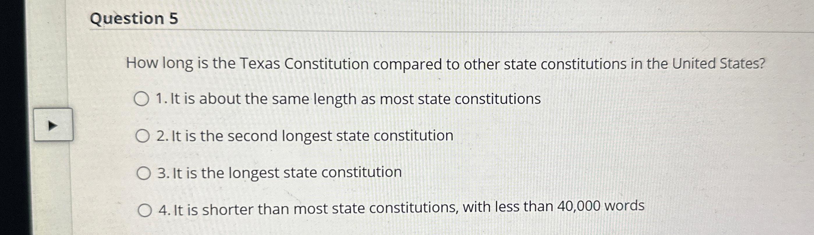 Solved Question 5How long is the Texas Constitution compared | Chegg.com Solved Question 5How long is the Texas Constitution compared | Chegg.com
