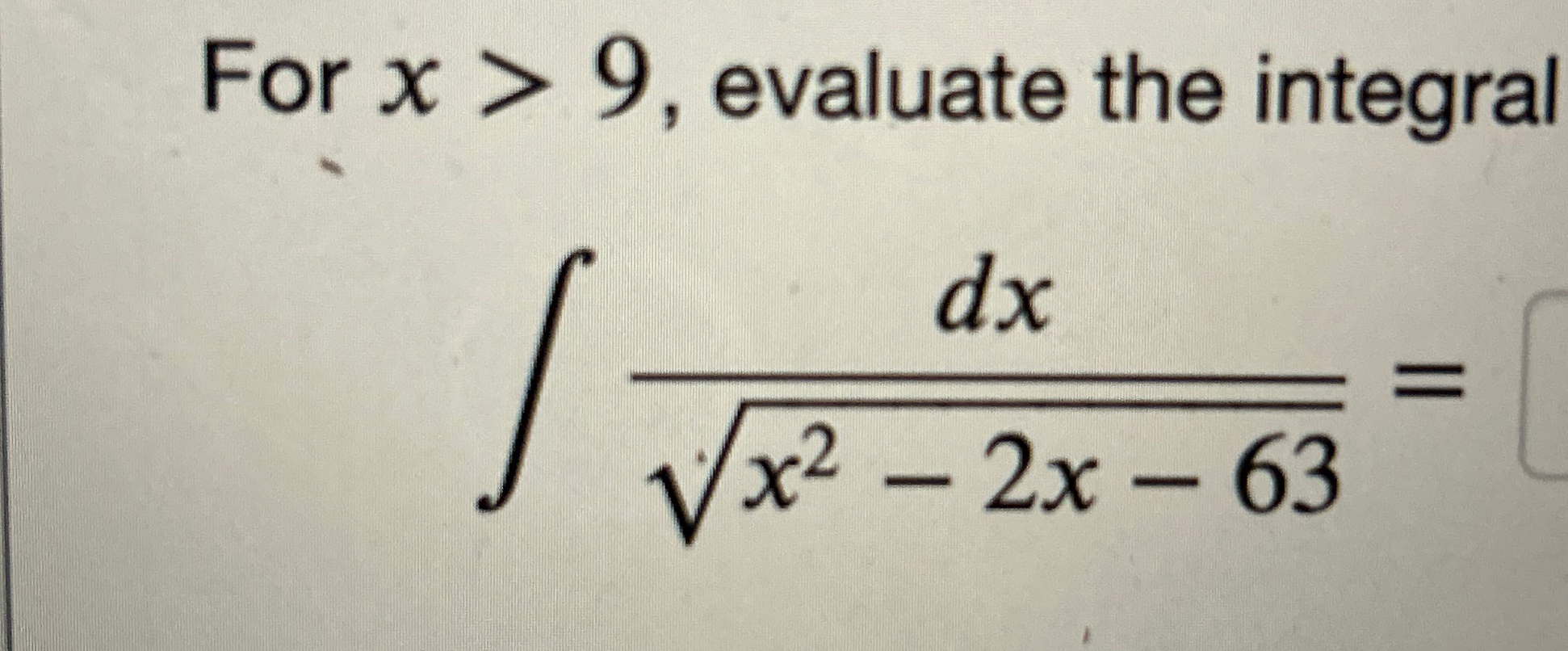Solved For X9 ﻿evaluate The Integral∫﻿﻿dxx2 2x 632 2189
