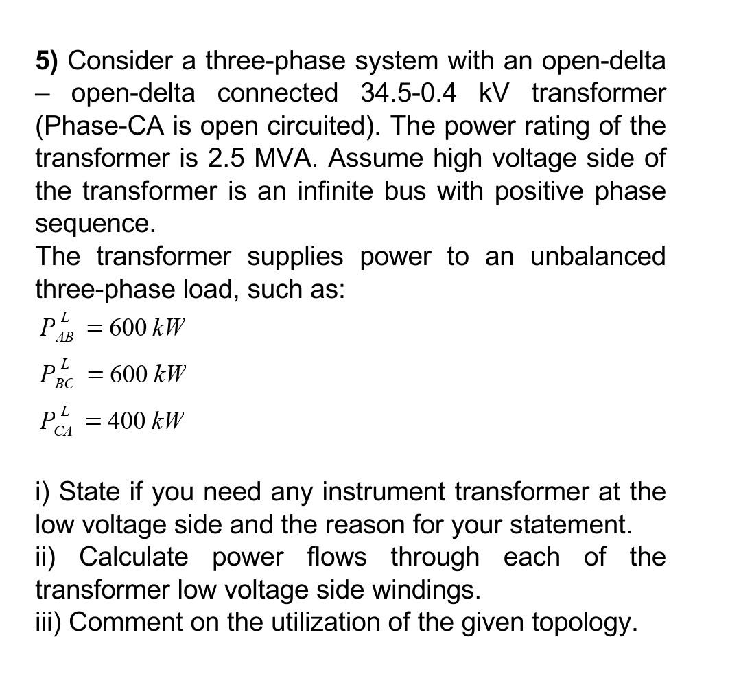 Solved 5) Consider a three-phase system with an open-delta - | Chegg.com