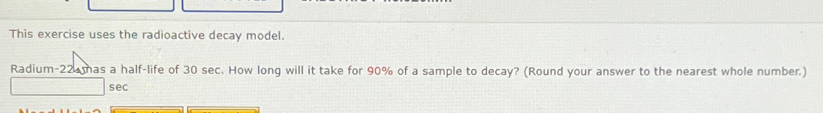 Solved This exercise uses the radioactive decay | Chegg.com