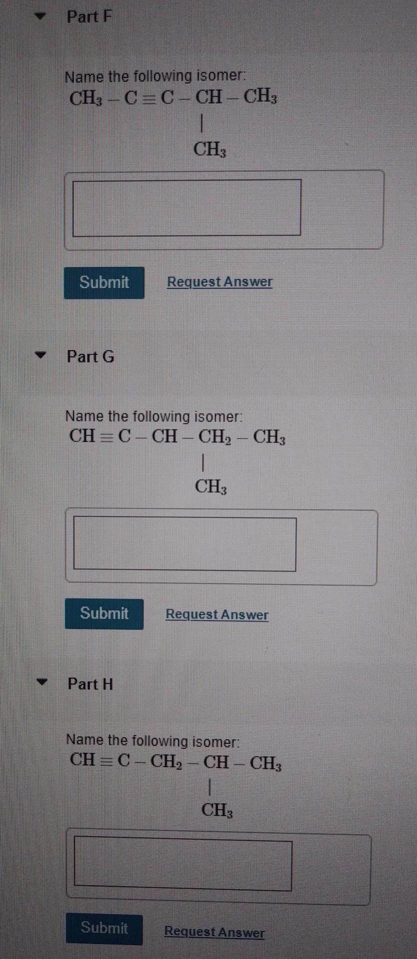 Solved Part F Name the following isomer: CH3 – CEC- CH – CH3 | Chegg.com