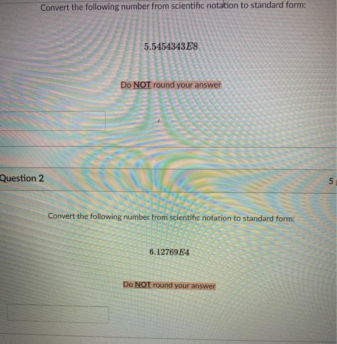 Solved Convert the following number from scientific notation | Chegg.com
