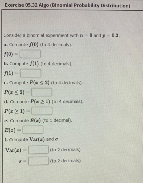 Solved Exercise 05.32 Algo (Binomial Probability | Chegg.com