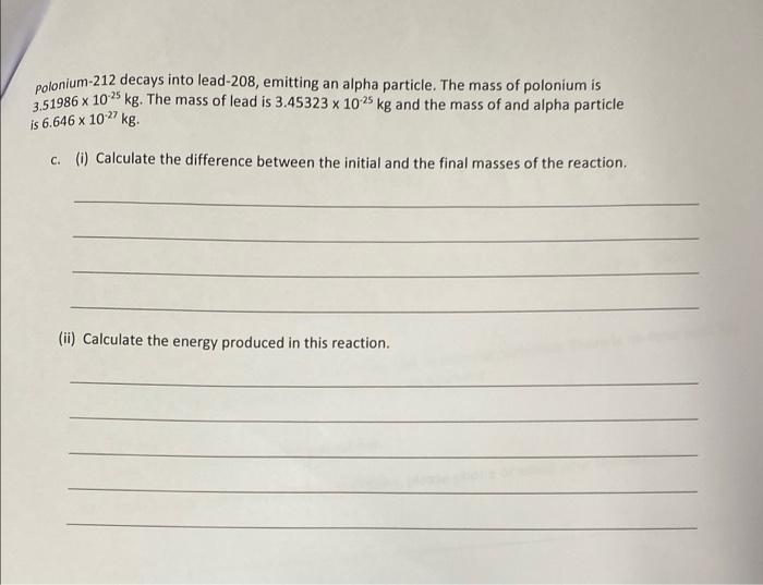 Solved Polonium-212 decays into lead-208, emitting an alpha | Chegg.com