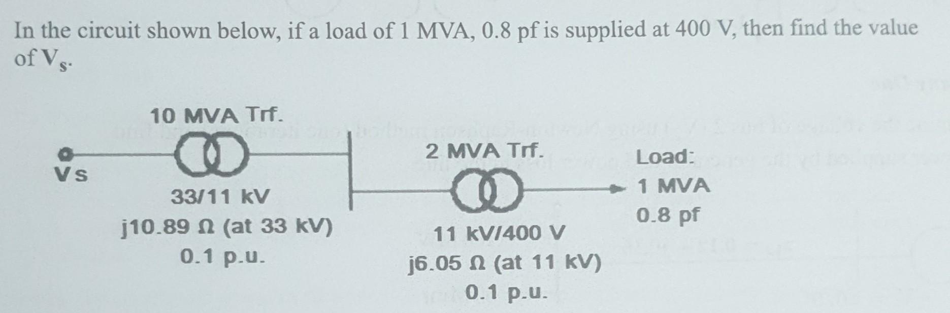 Solved In the circuit shown below, if a load of 1 MVA, 0.8 | Chegg.com Solved In the circuit shown below, if a load of 1 MVA, 0.8 | Chegg.com