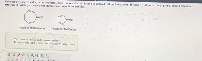 Solved Cycloheptatrienone is stable, but cyclopentadienone | Chegg.com