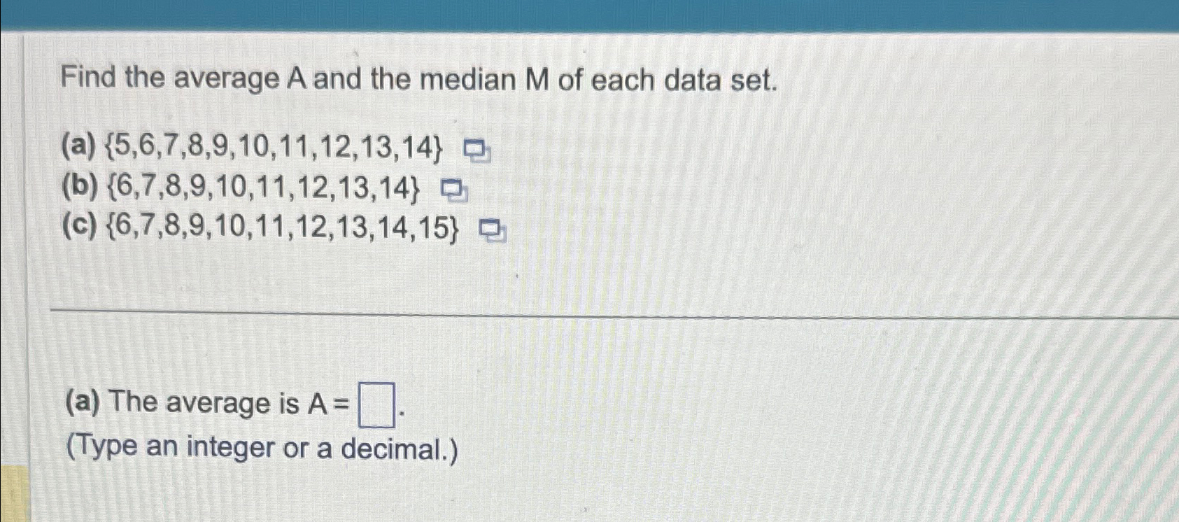 Solved Find the average A and the median M ﻿of each data | Chegg.com