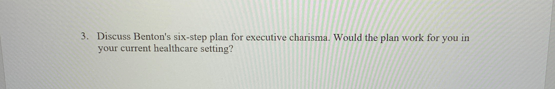 Solved Discuss Benton's six-step plan for executive | Chegg.com