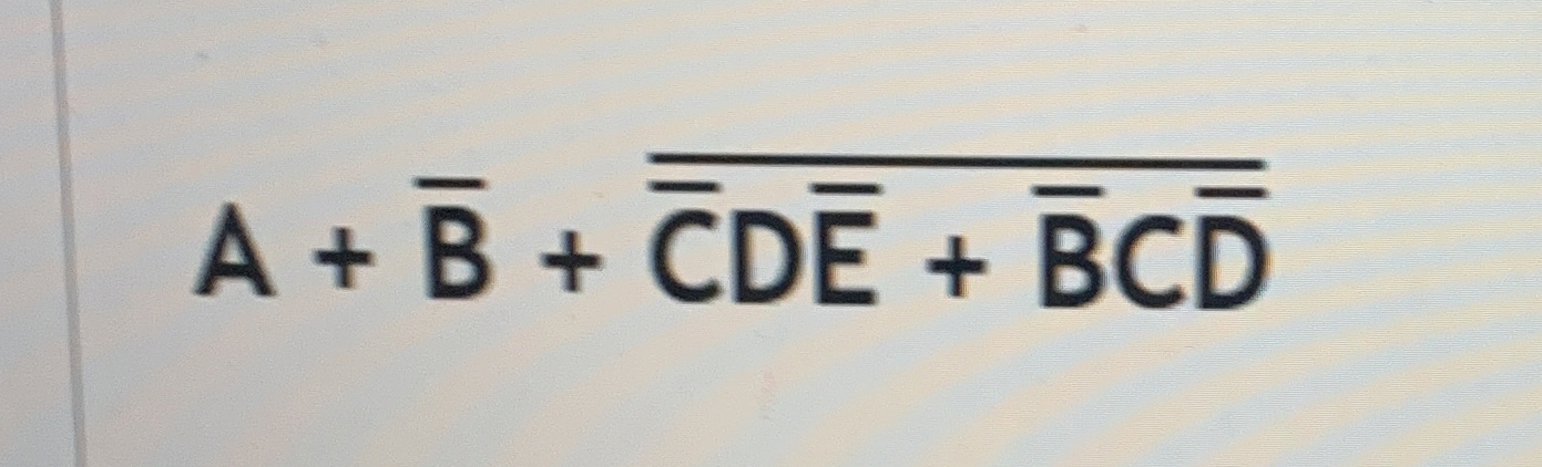 Solved A+bar (B)+bar ((?bar (C))D(?bar (E))+(?bar (B))C(?bar | Chegg.com