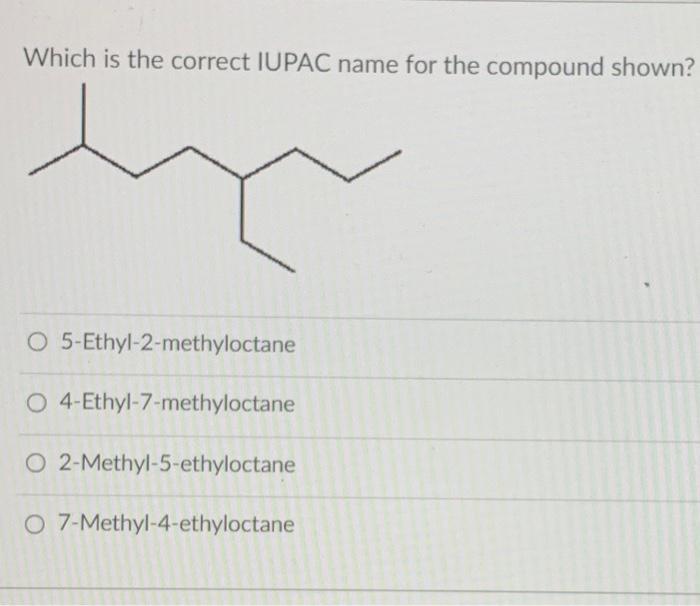 Solved Which is the correct IUPAC name for the compound | Chegg.com