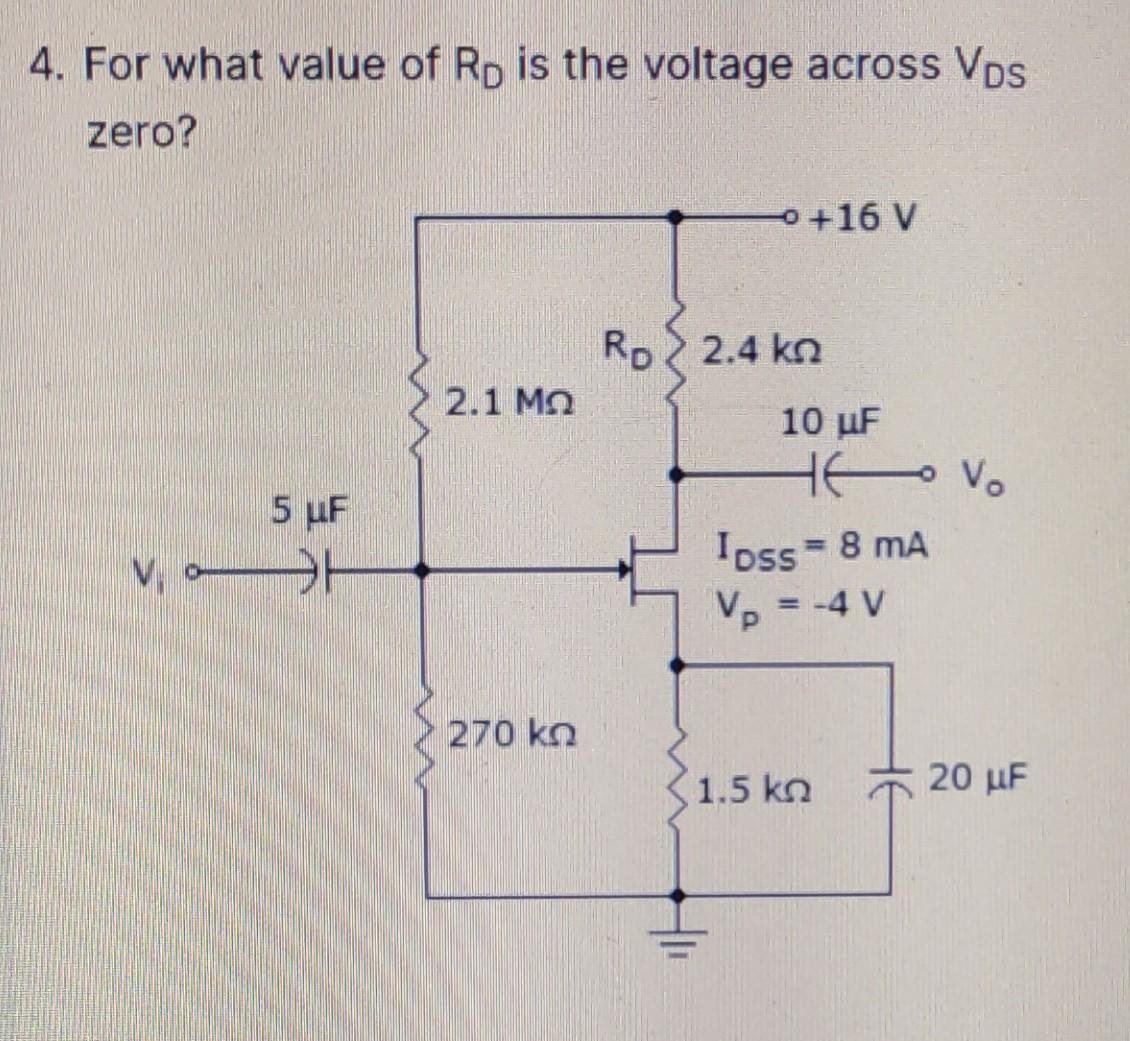 Solved 4. For what value of RD is the voltage across VDS | Chegg.com