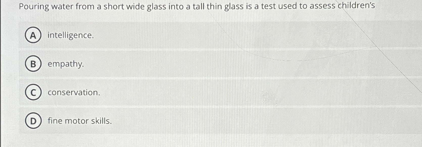 Solved Pouring water from a short wide glass into a tall | Chegg.com