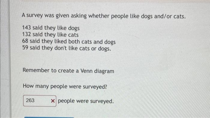 Solved A survey was given asking whether people like dogs | Chegg.com
