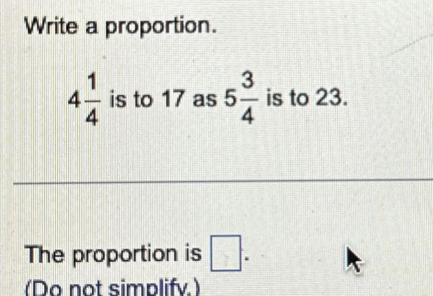 Solved Write a proportion.414 ﻿is to 17 ﻿as 534 ﻿is to | Chegg.com