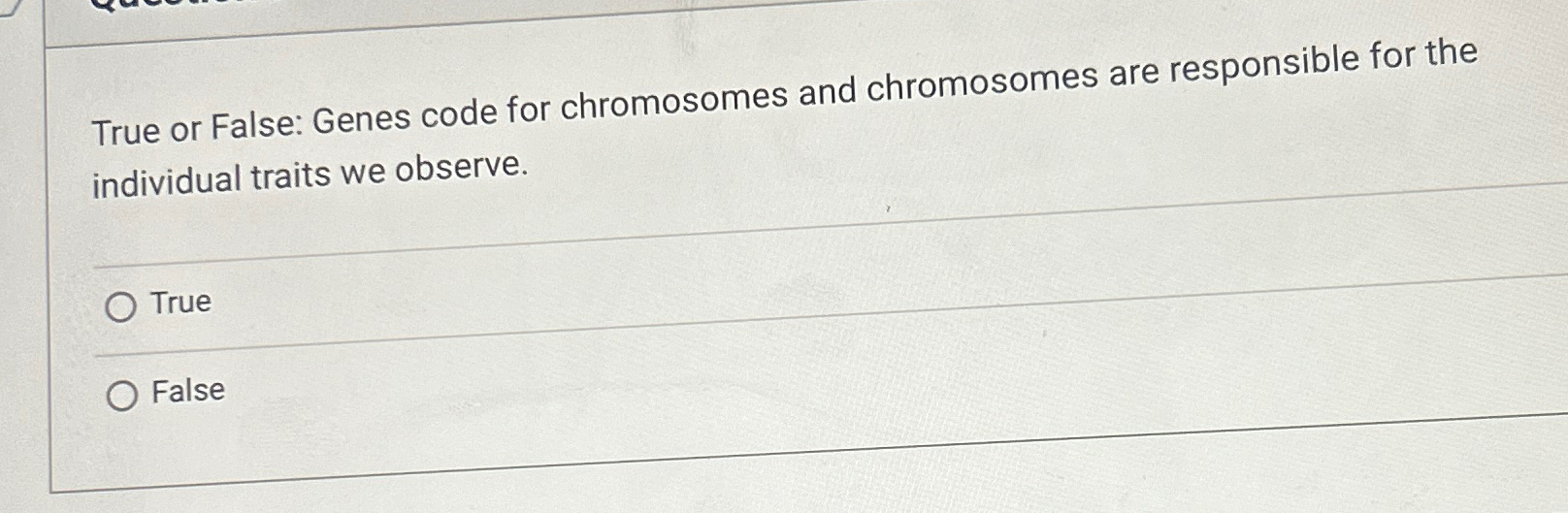 Solved True or False: Genes code for chromosomes and | Chegg.com