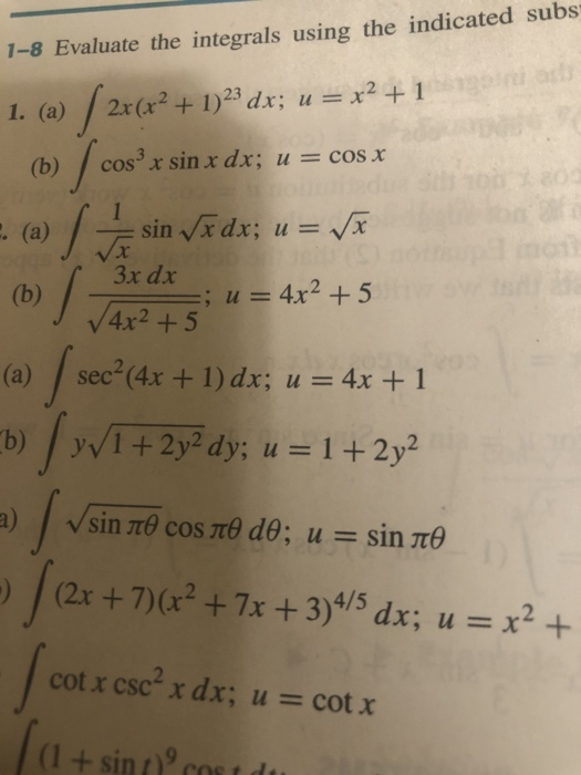 Solved 1-8 Evaluate the integrals using the indicated subs | Chegg.com