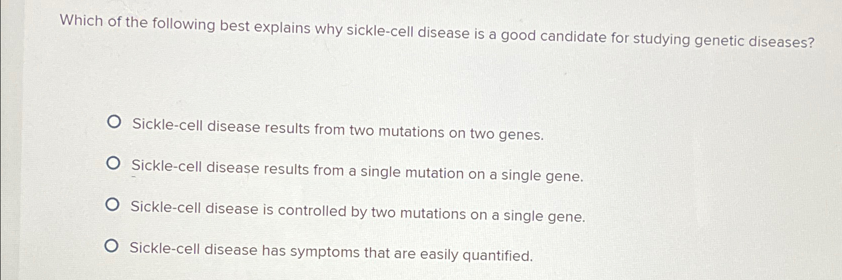 Solved Which of the following best explains why sickle-cell | Chegg.com