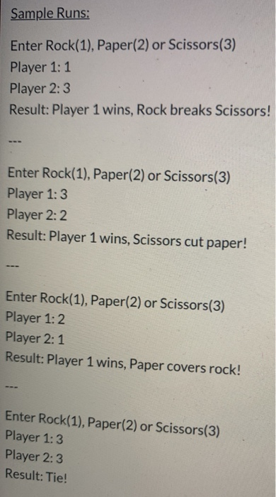 Solved Write a program to simulate rock-paper-scissors game. | Chegg.com