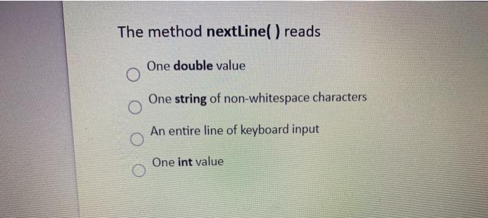 Solved The method nextLine() reads One double value One | Chegg.com