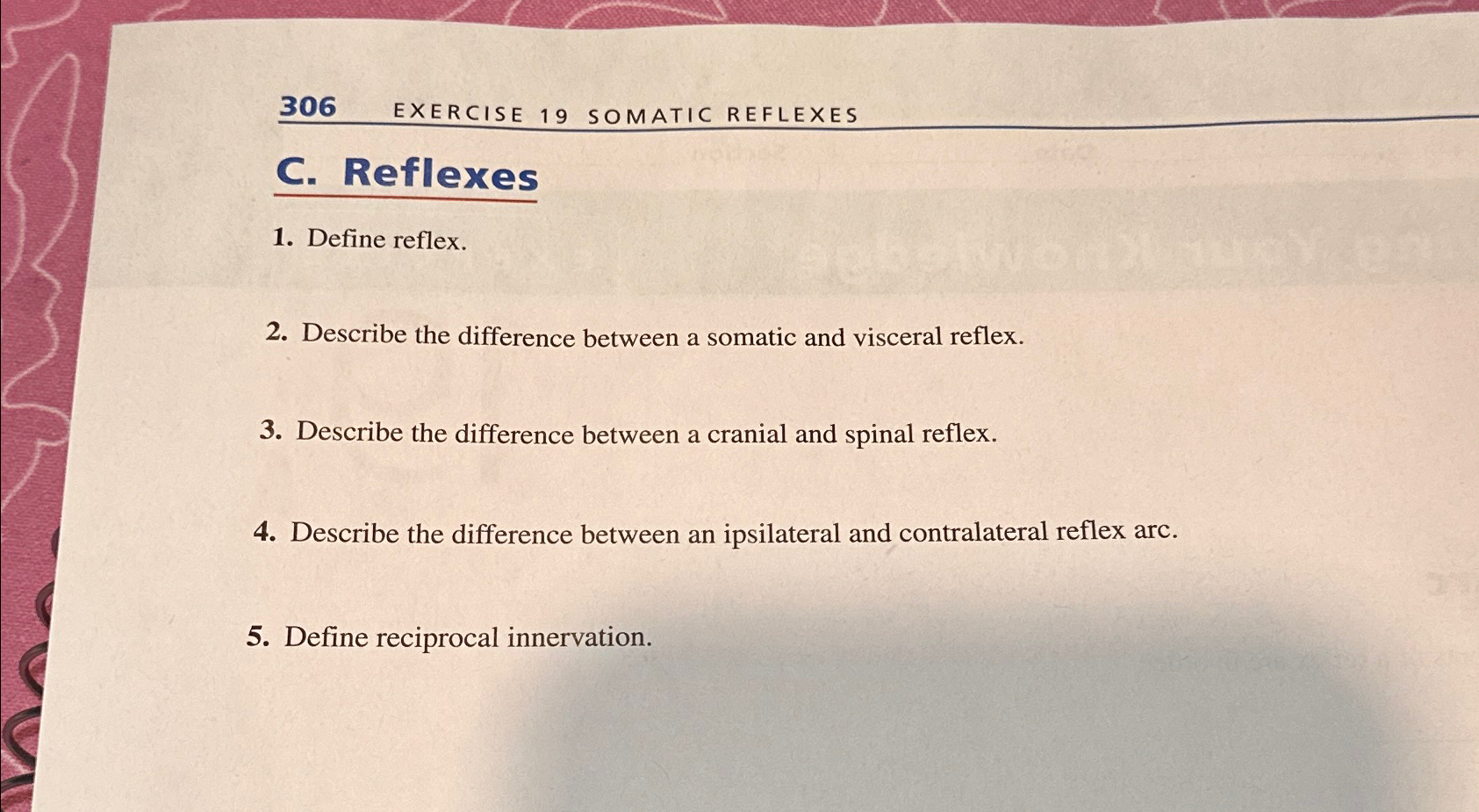 Solved 306EXERCISE 19 ﻿SOMATIC REFLEXESC. ﻿ReflexesDefine | Chegg.com