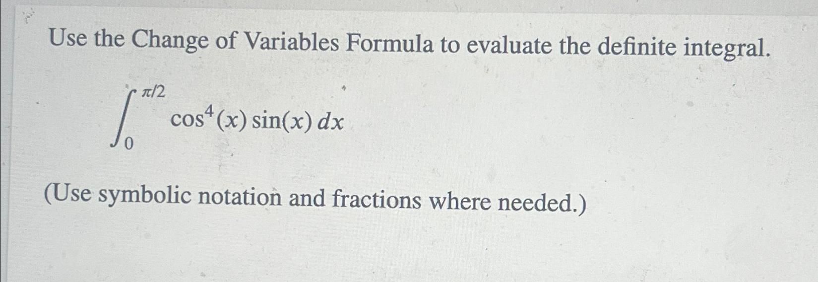 Solved Use the Change of Variables Formula to evaluate the | Chegg.com