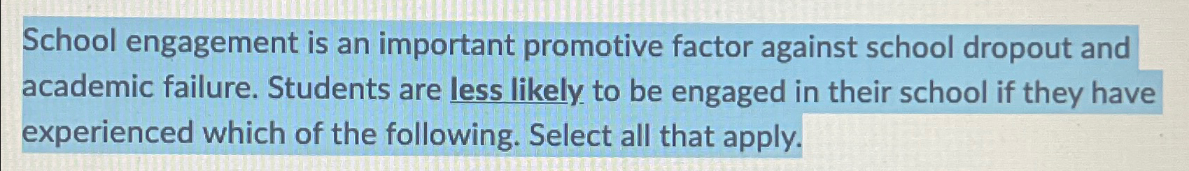 Solved School engagement is an important promotive factor | Chegg.com