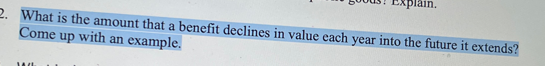Solved What is the amount that a benefit declines in value | Chegg.com