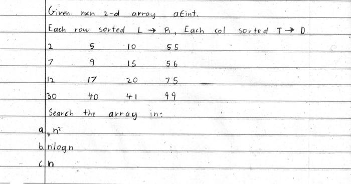 Solved Given N×n 2 D Array Atint Each Row Sorted L→r Each