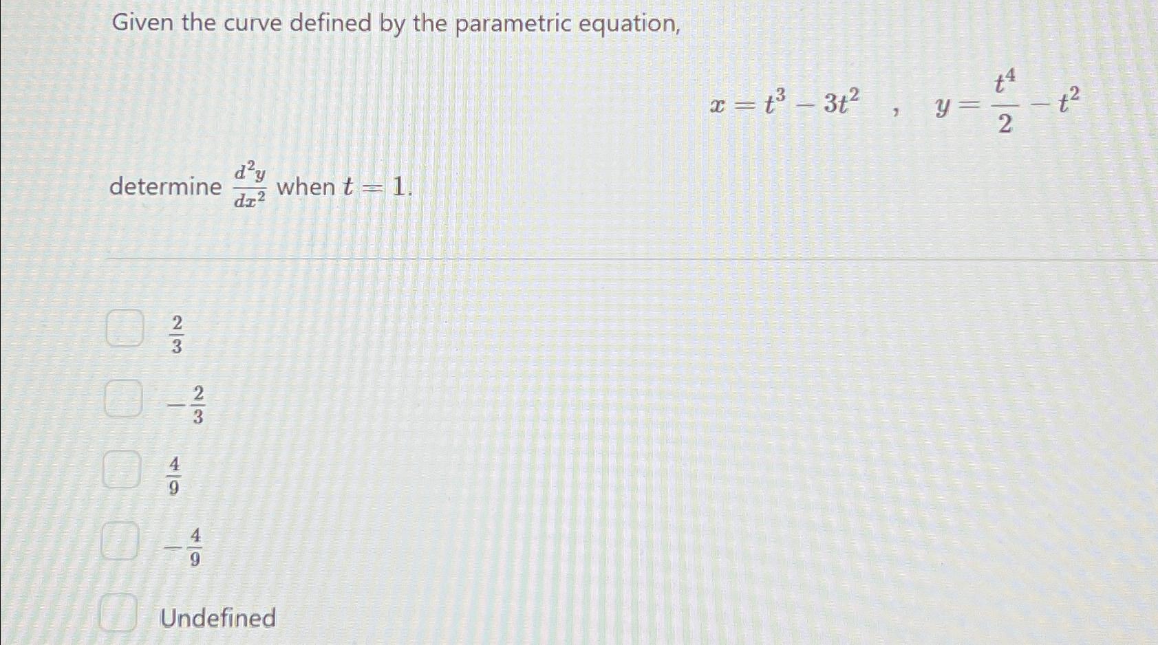 Solved Given the curve defined by the parametric | Chegg.com
