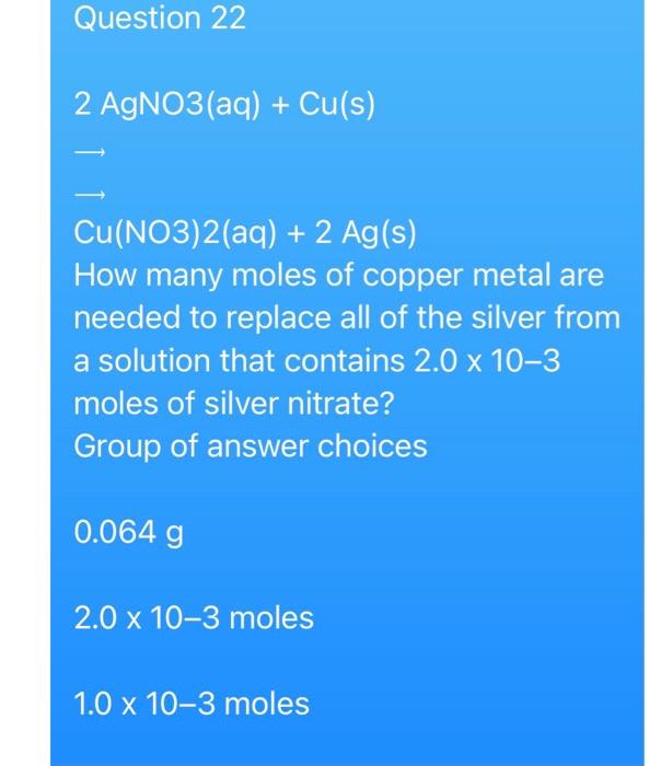 Solved Question 17 Cu(s) + 2 AgNO3(aq) Cu(NO3)2(aq) + 2 | Chegg.com