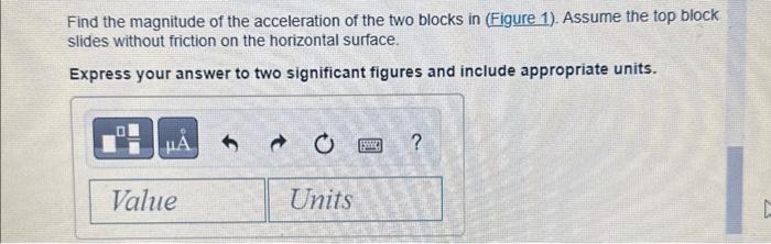 Solved Find the magnitude of the acceleration of the two | Chegg.com