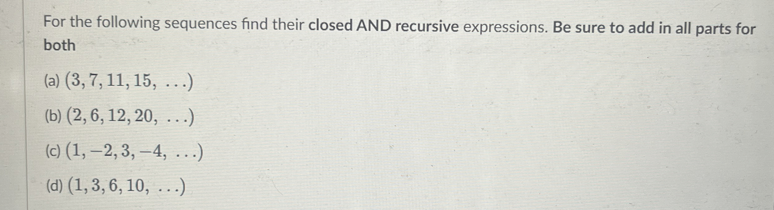 Solved For the following sequences find their closed AND | Chegg.com