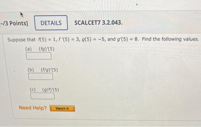 Solved Suppose that f(5)=1,f′(5)=3,g(5)=−5, and g′(5)=8. | Chegg.com