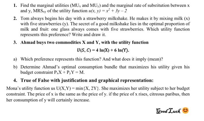 Solved 1. Find the marginal utilities (MUx and MUy) and the | Chegg.com