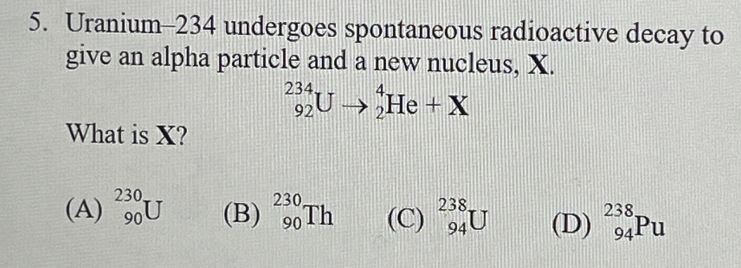 Solved Uranium-234 ﻿undergoes spontaneous radioactive decay | Chegg.com