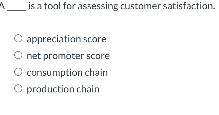Solved A is a tool for assessing customer | Chegg.com