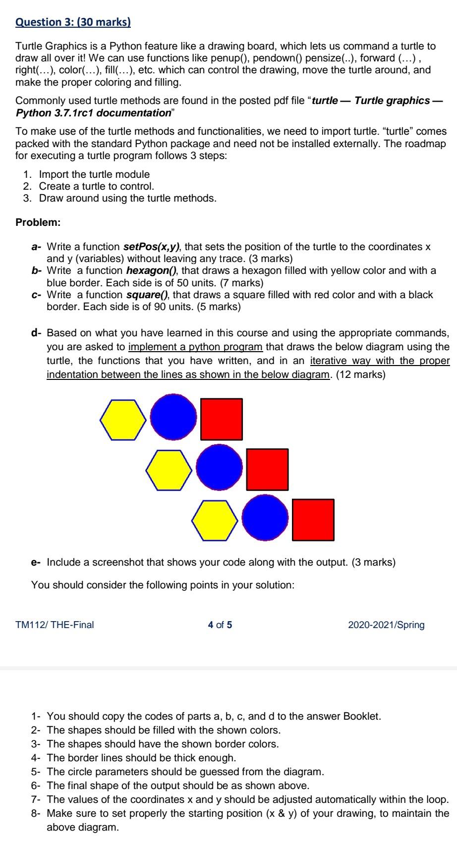 Solved Question 3: (30 marks) Turtle Graphics is a Python | Chegg.com