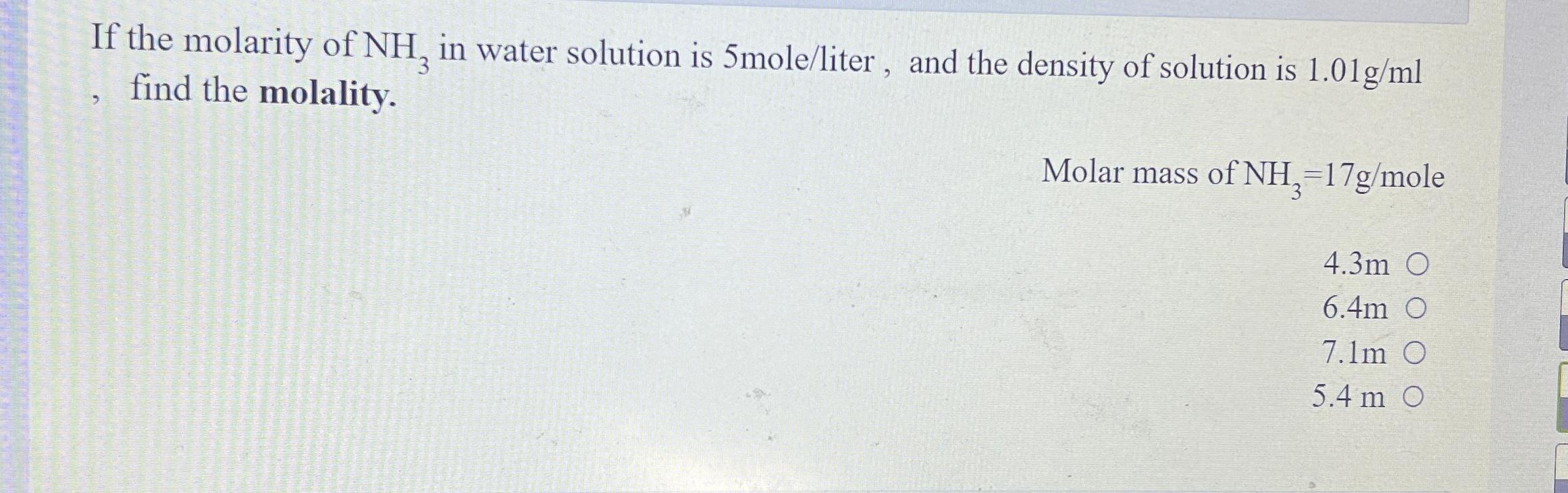 If the molarity of NH3 ﻿in water solution is 5 | Chegg.com
