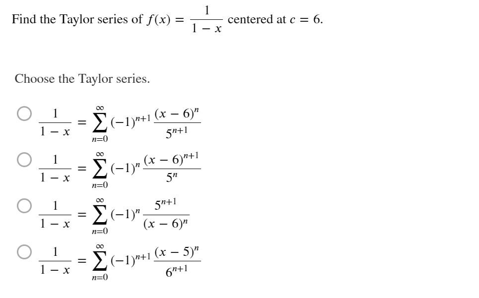Solved 1 Find the Taylor series of f(x) centered at c = 6. | Chegg.com