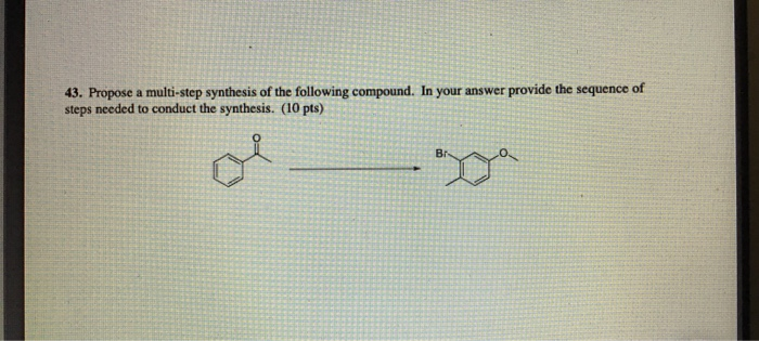 Solved 43. Propose a multi-step synthesis of the following | Chegg.com