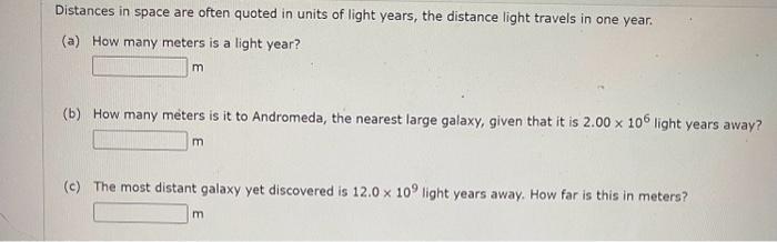Solved Distances in space are often quoted in units of light | Chegg.com
